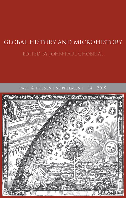 John-Paul Ghobrial, Global History and Microhistory: a Supplement ...